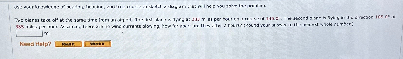 Solved Use your knowledge of bearing, heading, and true | Chegg.com