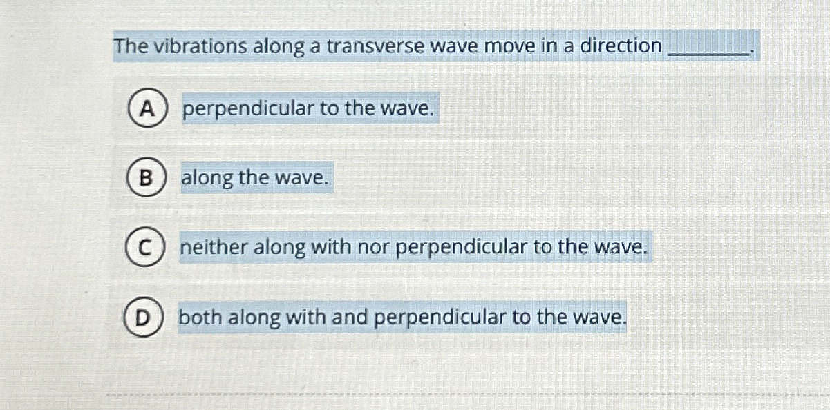 Solved The vibrations along a transverse wave move in a | Chegg.com