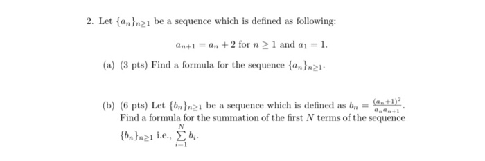Solved 2. Let {anin> be a sequence which is defined as | Chegg.com