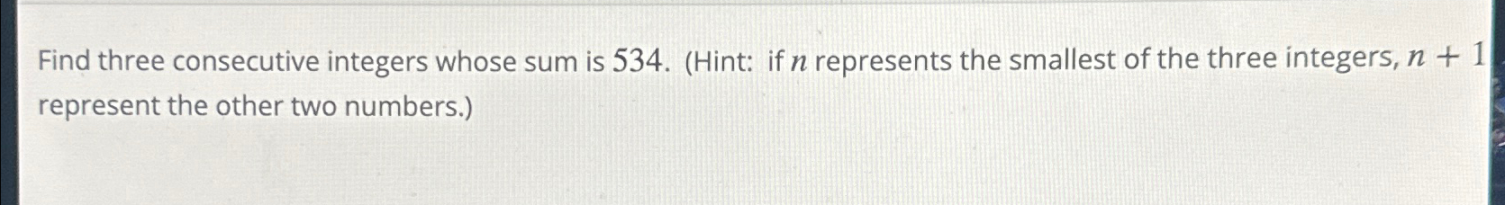 Solved Find three consecutive integers whose sum is | Chegg.com