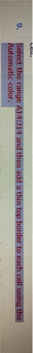 Solved UCIE 9. Select the range A14:J14 and then add a thin | Chegg.com