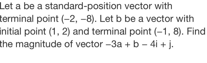 Solved Let a be a standard-position vector with terminal | Chegg.com