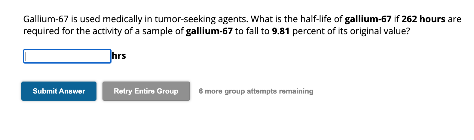 Solved Gallium-67 ﻿is used medically in tumor-seeking | Chegg.com