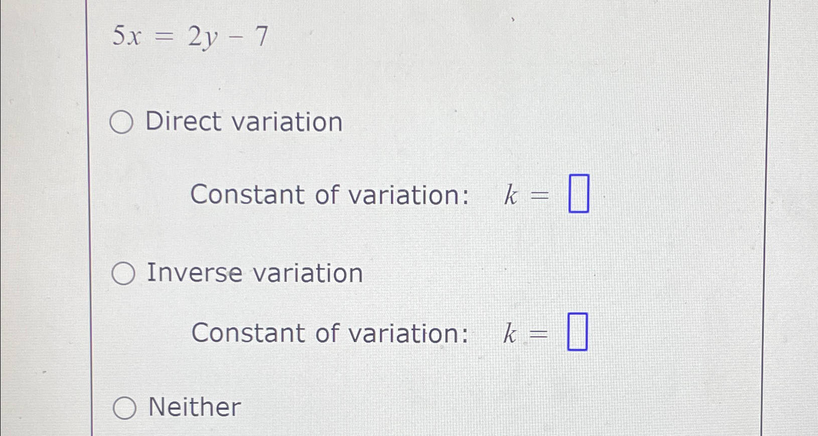 Solved 5x=2y-7Direct variationConstant of variation: | Chegg.com