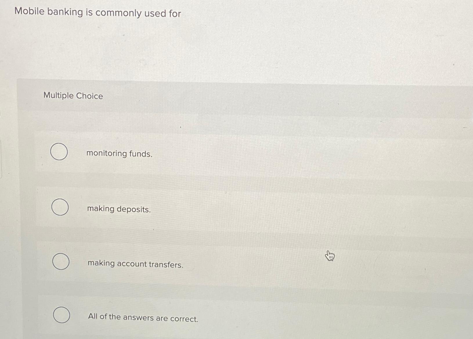 Solved Mobile banking is commonly used forMultiple | Chegg.com