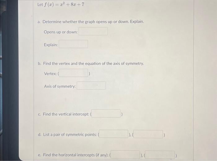 Solved Let f (x) = x² +8x+7 a. Determine whether the graph | Chegg.com