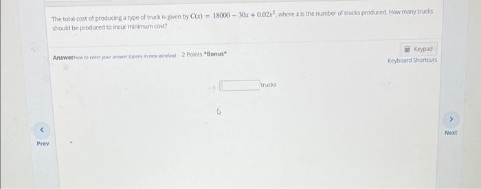 Solved The total cost of producing a type of truck is gven | Chegg.com