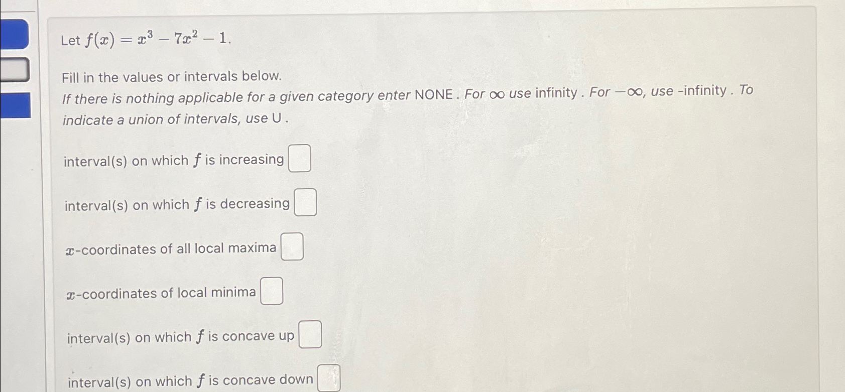 Solved Let f(x)=x3-7x2-1.Fill in the values or intervals | Chegg.com
