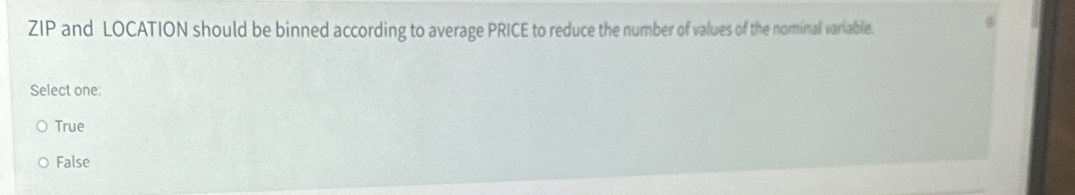 Solved ZIP and LOCATION should be binned according to | Chegg.com