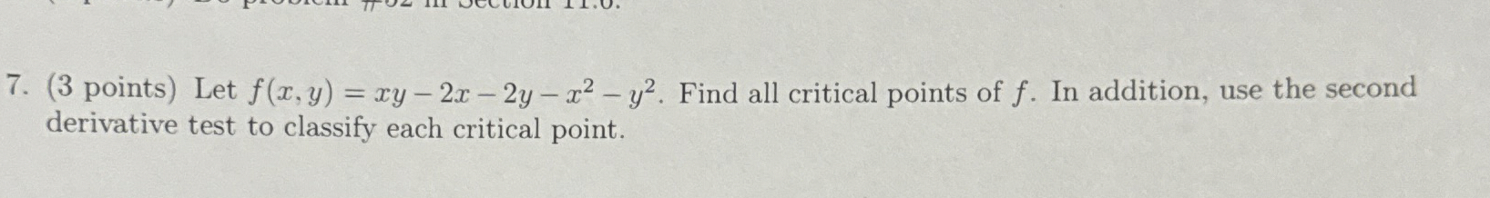 Solved (3 ﻿points) ﻿Let f(x,y)=xy-2x-2y-x2-y2. ﻿Find all | Chegg.com