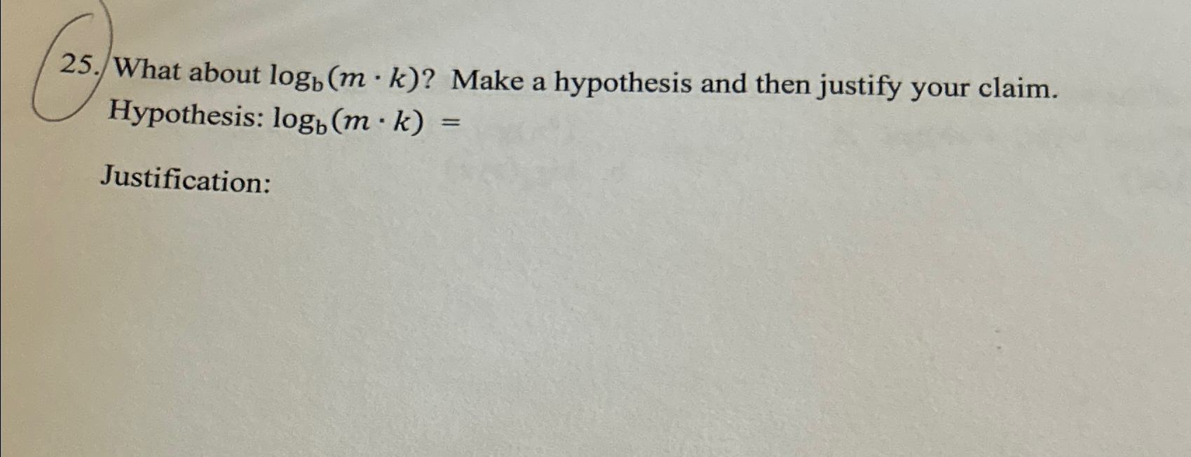 Solved What about logb(m*k) ? ﻿Make a hypothesis and then | Chegg.com