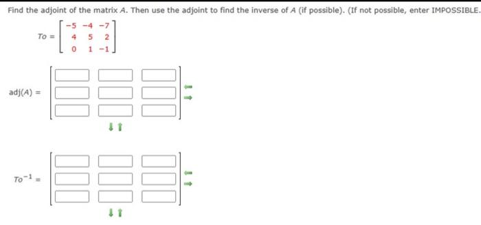 Solved Find the adjoint of the matrix A. Then use the | Chegg.com