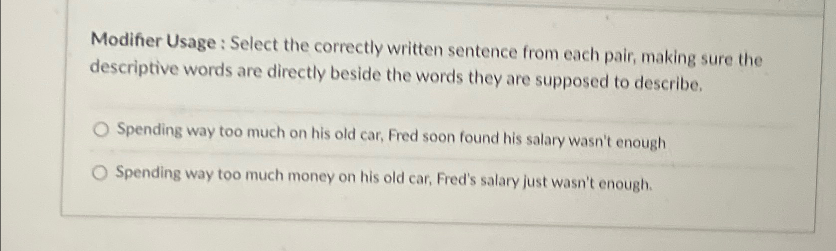 Solved Modifier Usage: Select the correctly written sentence | Chegg.com