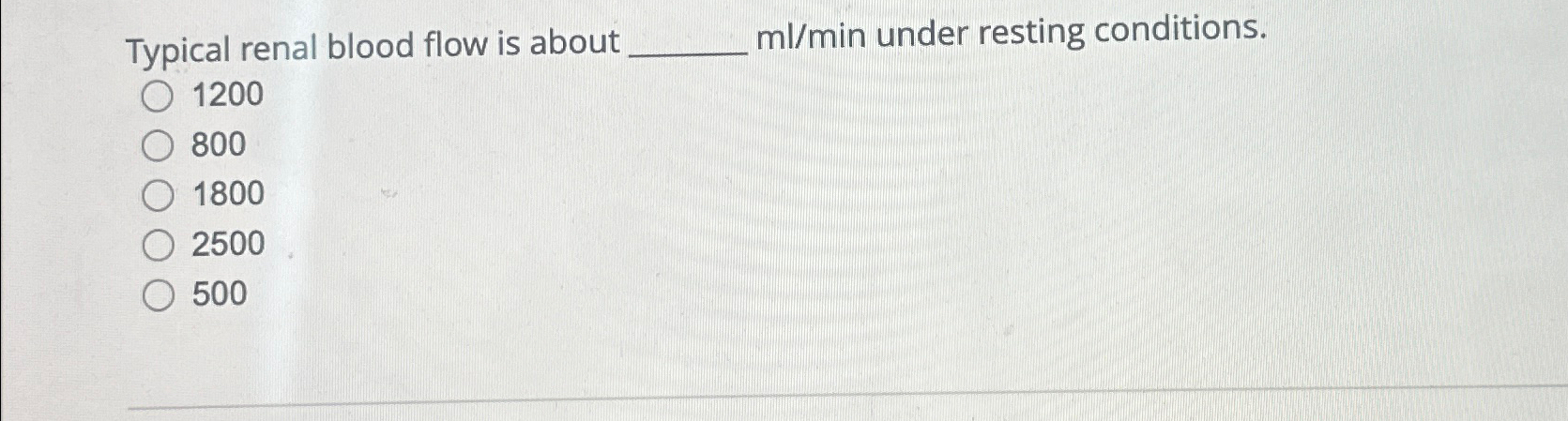 Solved Typical renal blood flow is about q, mlmin ﻿under | Chegg.com