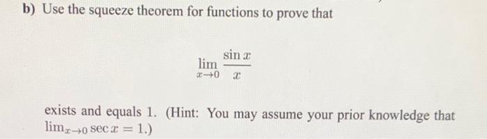 Solved b) Use the squeeze theorem for functions to prove | Chegg.com