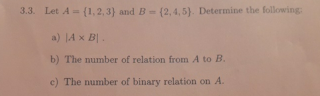 Solved 3.3. ﻿Let A={1,2,3} ﻿and B={2,4,5}. ﻿Determine the | Chegg.com