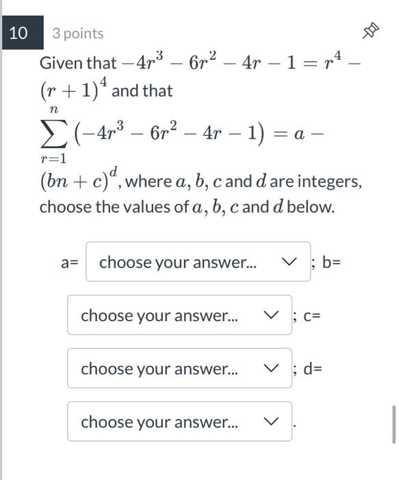 Solved 亭 10 DO n 3 points Given that - 4r3 – 672 – 4r – 1 = | Chegg.com