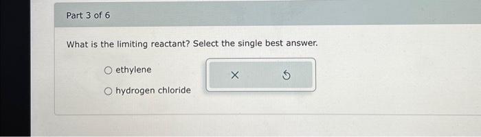 Solved What is the limiting reactant? Select the single best | Chegg.com