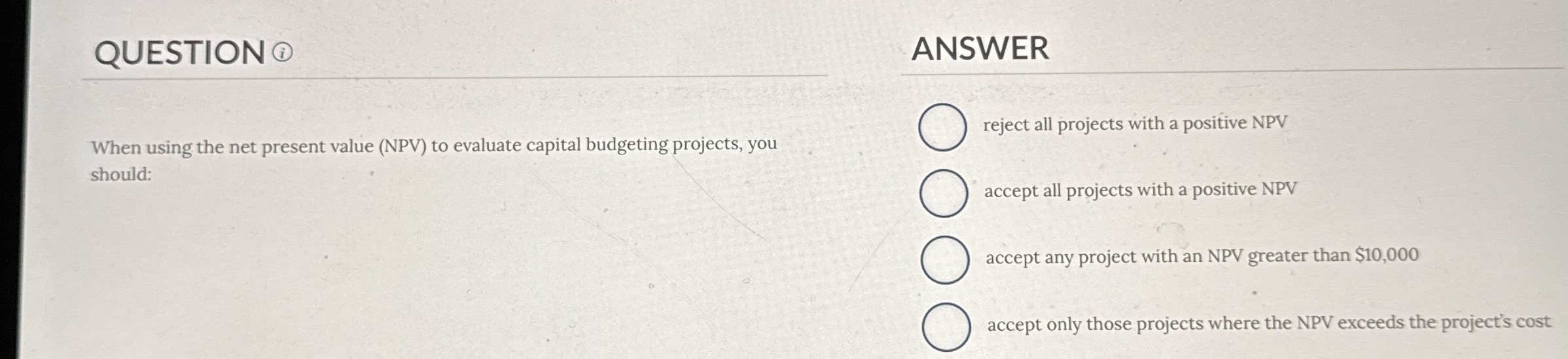 QUESTIONWhen using the net present value (NPV) ﻿to | Chegg.com