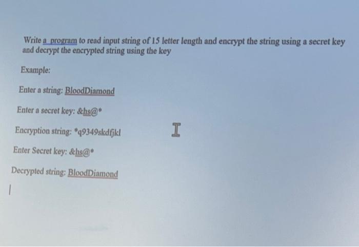 Solved Write a program to read input string of 15 letter | Chegg.com