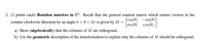 Solved ( 2 points each) Rotation matrices in R2. Recall that | Chegg.com