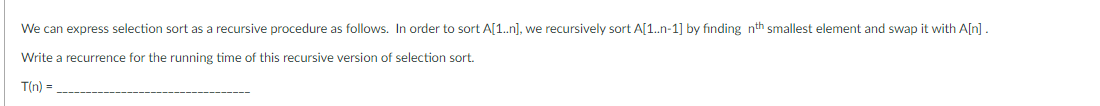 Solved We can express selection sort as a recursive | Chegg.com