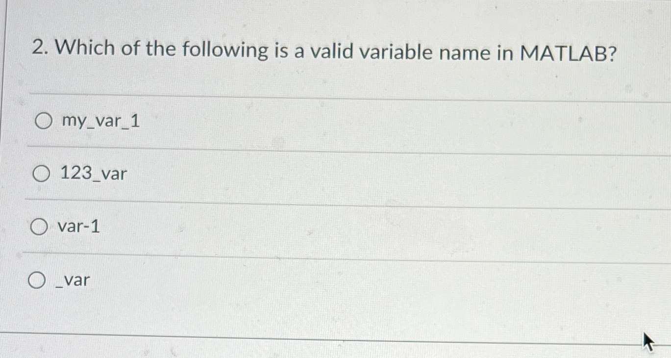 Solved Which of the following is a valid variable name in | Chegg.com