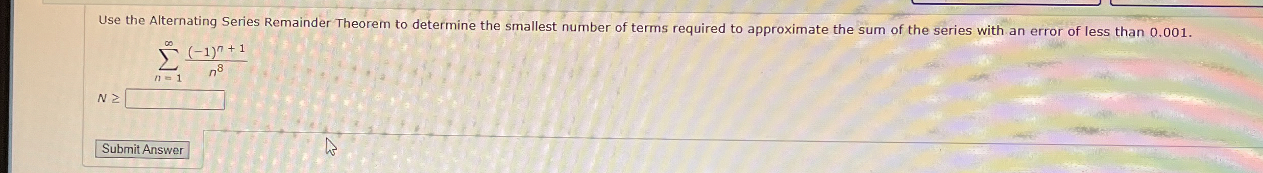 Solved Use the Alternating Series Remainder Theorem to | Chegg.com