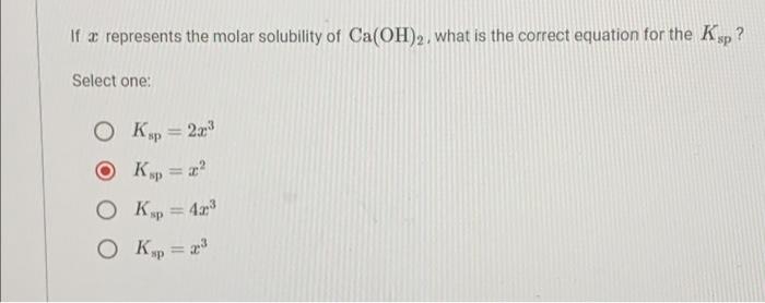 Solved If a represents the molar solubility of Ca(OH)2, what | Chegg.com