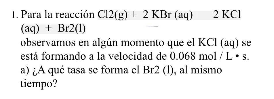 Solved Para la reacción Cl2(g)+2KBr(aq),2KCl (aq) +Br2(1) | Chegg.com