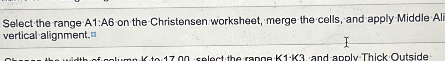 Solved Select the range A1:A6 ﻿on the Christensen worksheet, | Chegg.com