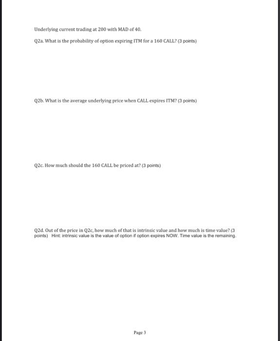 Solved Q4. Current underlying price at 100, and you expect | Chegg.com