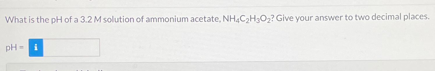 Solved What is the pH ﻿of a 3.2M ﻿solution of ammonium | Chegg.com