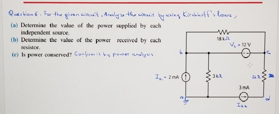 Solved Question 6. For the given circuit, Analyze the | Chegg.com