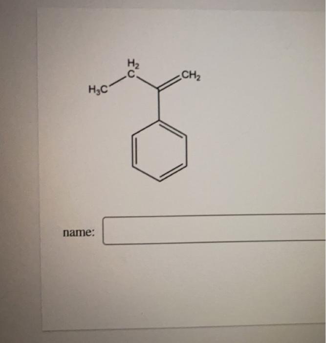 Solved Name each compound. . CH2CH3 name: CI H2 .c CH2 Hoc | Chegg.com