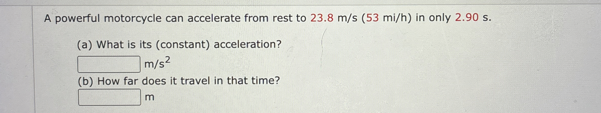 Solved A powerful motorcycle can accelerate from rest to | Chegg.com