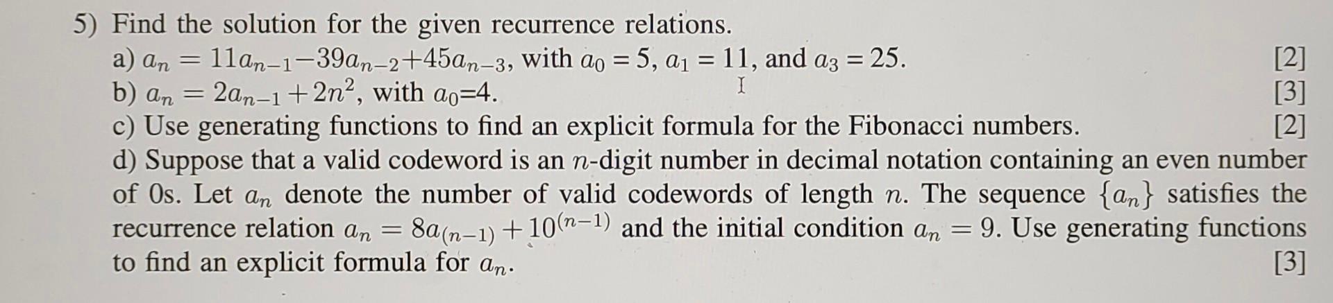 Solved Find the solution for the given recurrence | Chegg.com