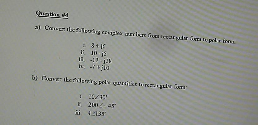 Solved Question #4 a) Convert the following complex numbers | Chegg.com