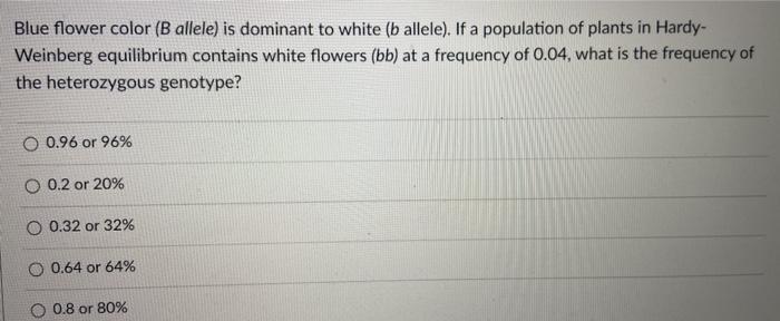 Solved Blue flower color (B allele) is dominant to white (b | Chegg.com
