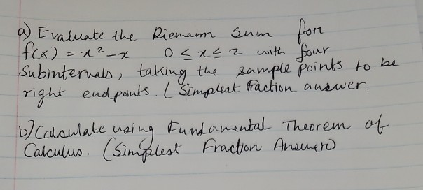 Solved = x2 - x with a) Evaluate the Riemann sum for f(x) | Chegg.com
