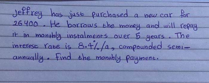 Solved 2-Jeffrey has just purchased a new car for 26 400. | Chegg.com