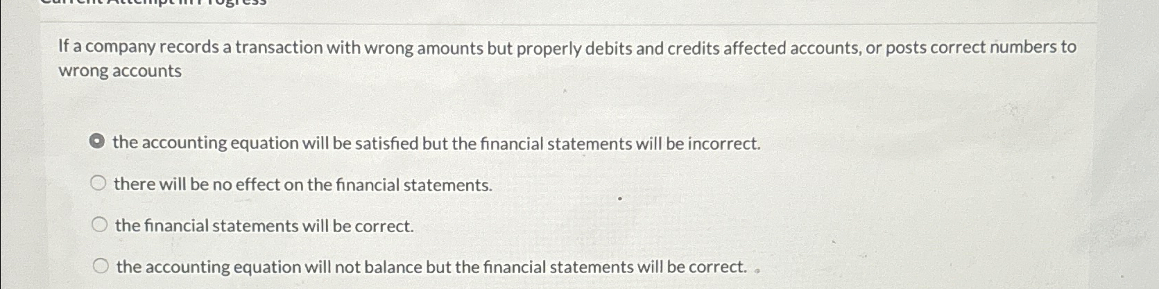Solved If a company records a transaction with wrong amounts | Chegg.com