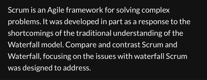 Solved Scrum is an Agile framework for solving complex | Chegg.com