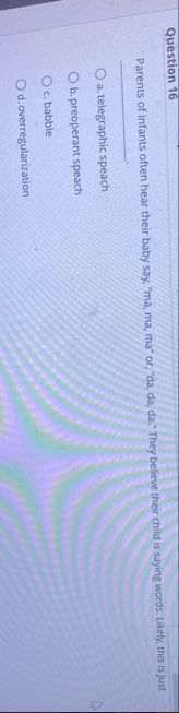 Solved Question 16Parents of infants often hear their baby | Chegg.com