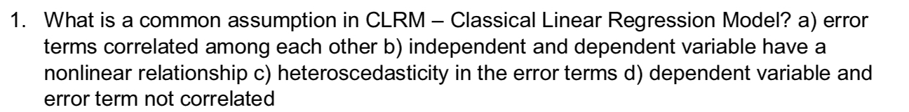 Solved What is a common assumption in CLRM - Classical | Chegg.com Solved What is a common assumption in CLRM - Classical | Chegg.com