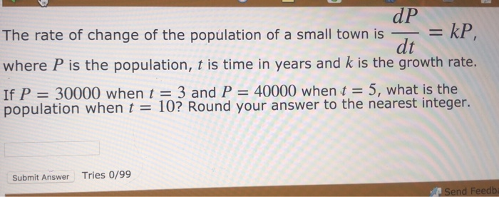 Solved dP The rate of change of the population of a small | Chegg.com