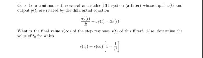 Solved Consider a continuous-time causal and stable LTI | Chegg.com
