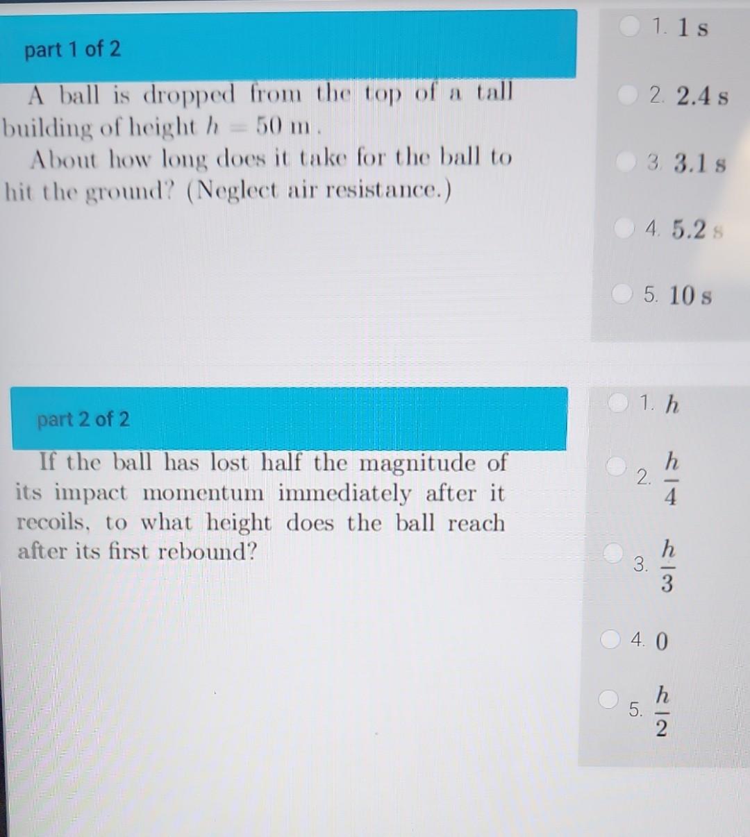 Solved 1. 1 s part 1 of 2 A ball is dropped from the top of | Chegg.com