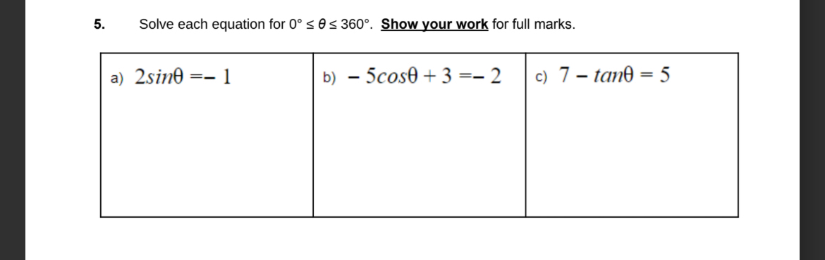 Solved Solve each equation for 0°≤θ≤360°. Show your work | Chegg.com Solved Solve each equation for 0°≤θ≤360°. Show your work | Chegg.com