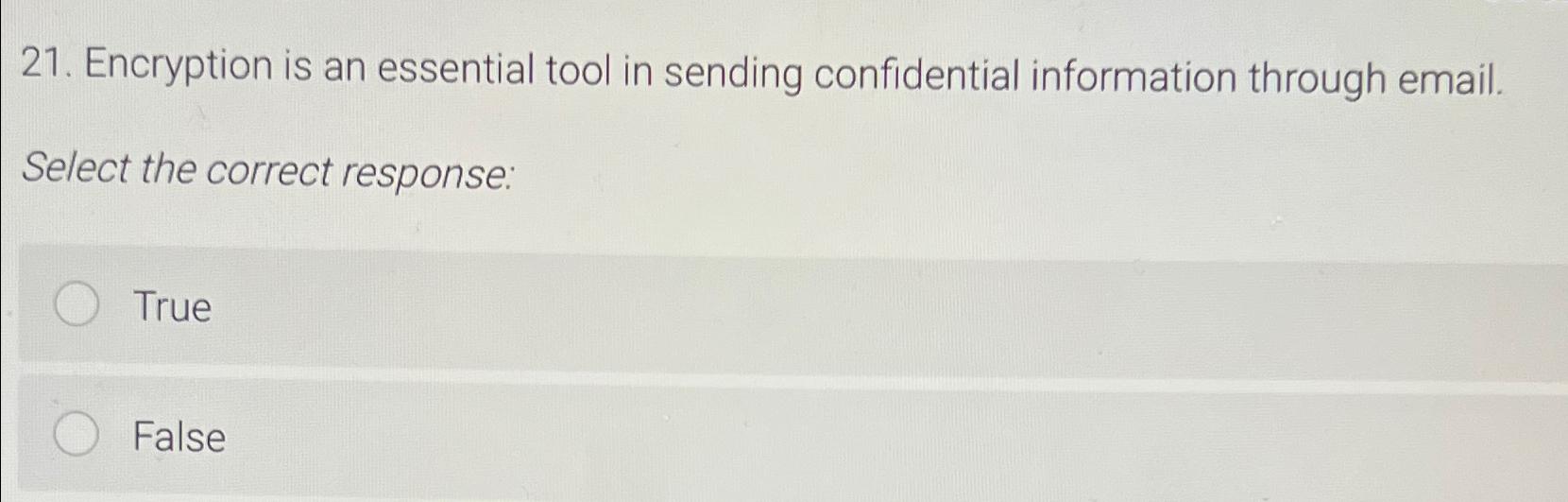 Solved Encryption is an essential tool in sending | Chegg.com